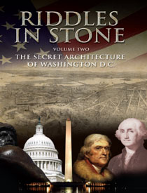 Riddles in Stone: The Secret Architecture of Washington, D.C.